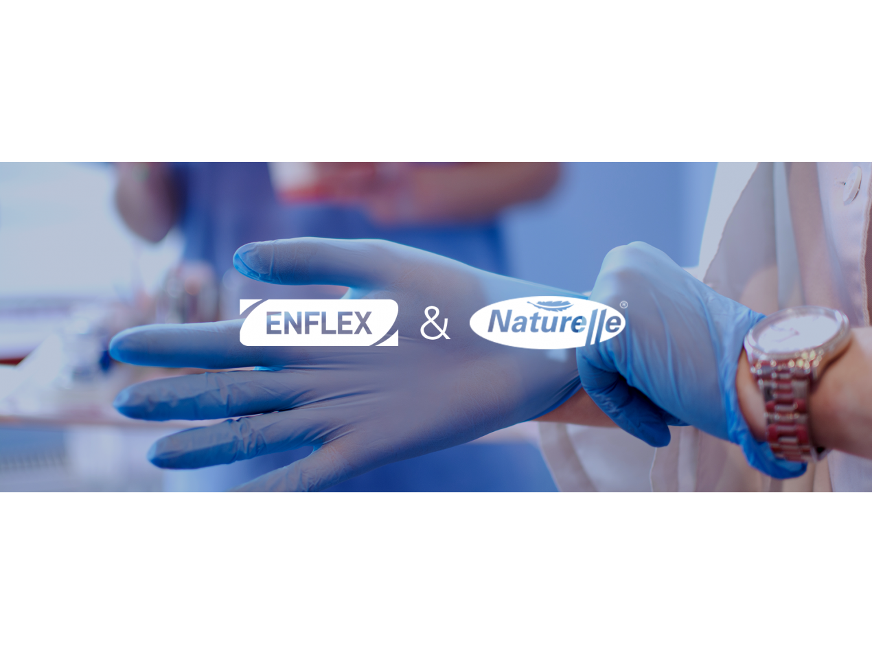 Control of infections transmission: NATURELLE and ENFLEX, a partnership ...